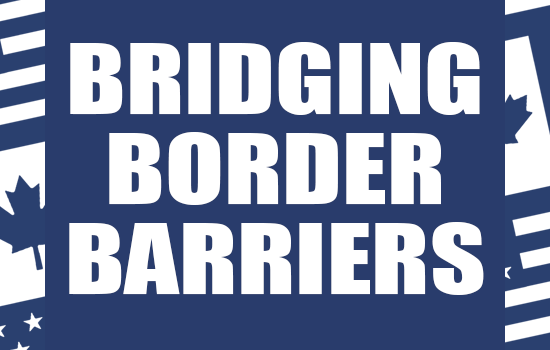 Bridging Border Barriers - Truckload Carriers Association