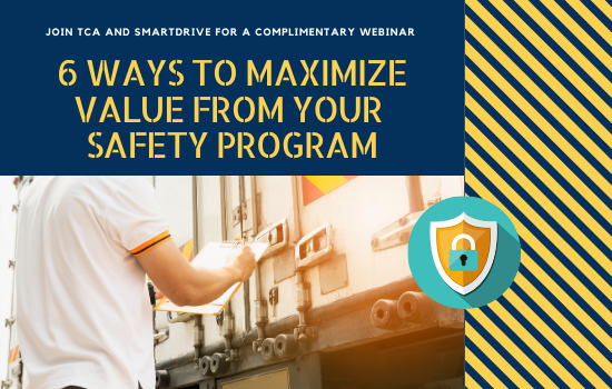 6 Ways to Maximize Value from Your Safety Program - Truckload Carriers ...