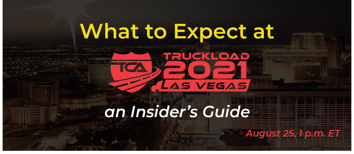 What To Expect At Truckload 2021 Las Vegas Tca S Annual Convention